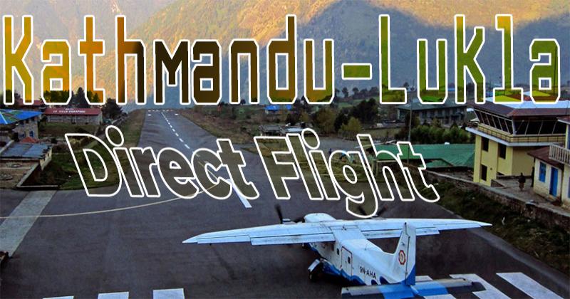 Kathmandu to Lukla Flight | Kathmandu to Lukla ticket Price